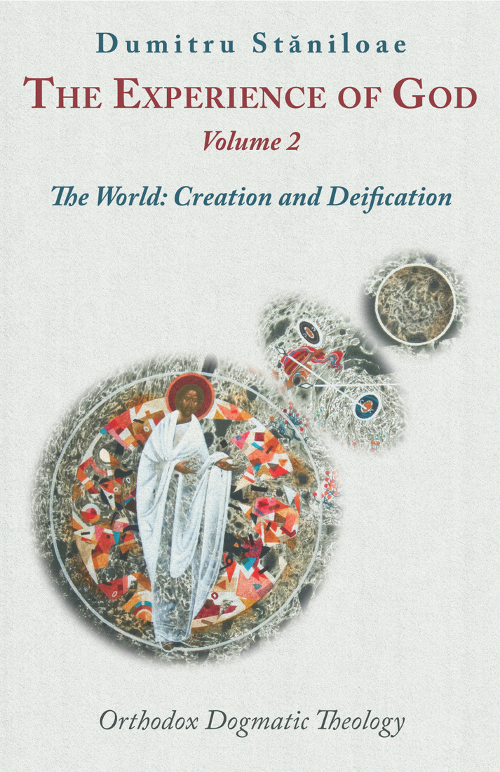 The Experience of God, Vol. 2: The World: Creation and Deification ...